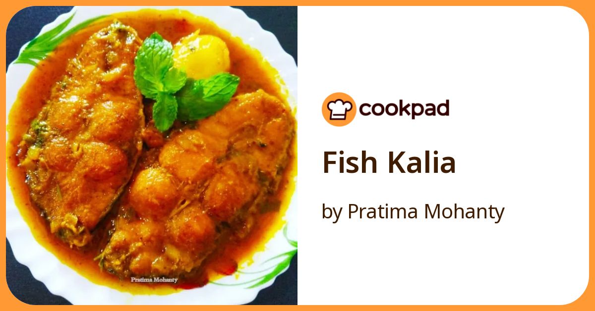 Fish Kalia Recipe by Pratima Mohanty - Cookpad