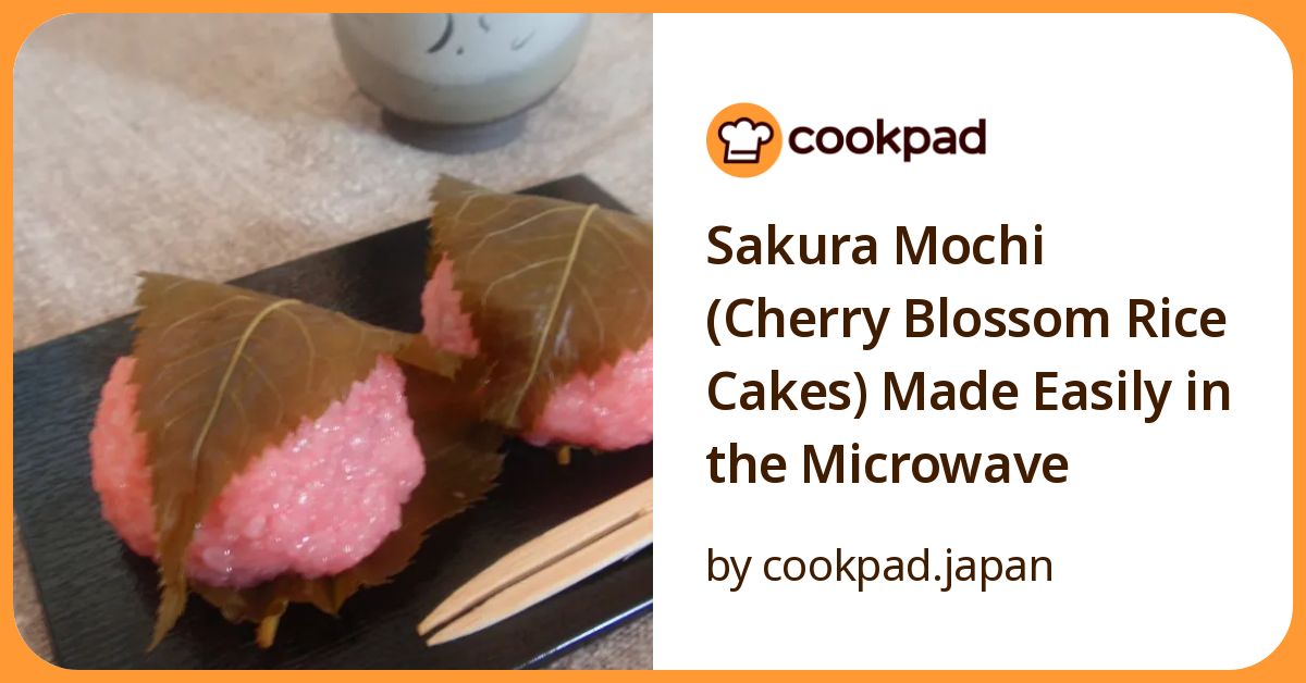 Sakura Mochi (Cherry Blossom Rice Cakes) Made Easily In The Microwave ...