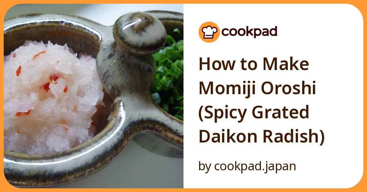 How To Make Momiji Oroshi (Spicy Grated Daikon Radish) Recipe By ...