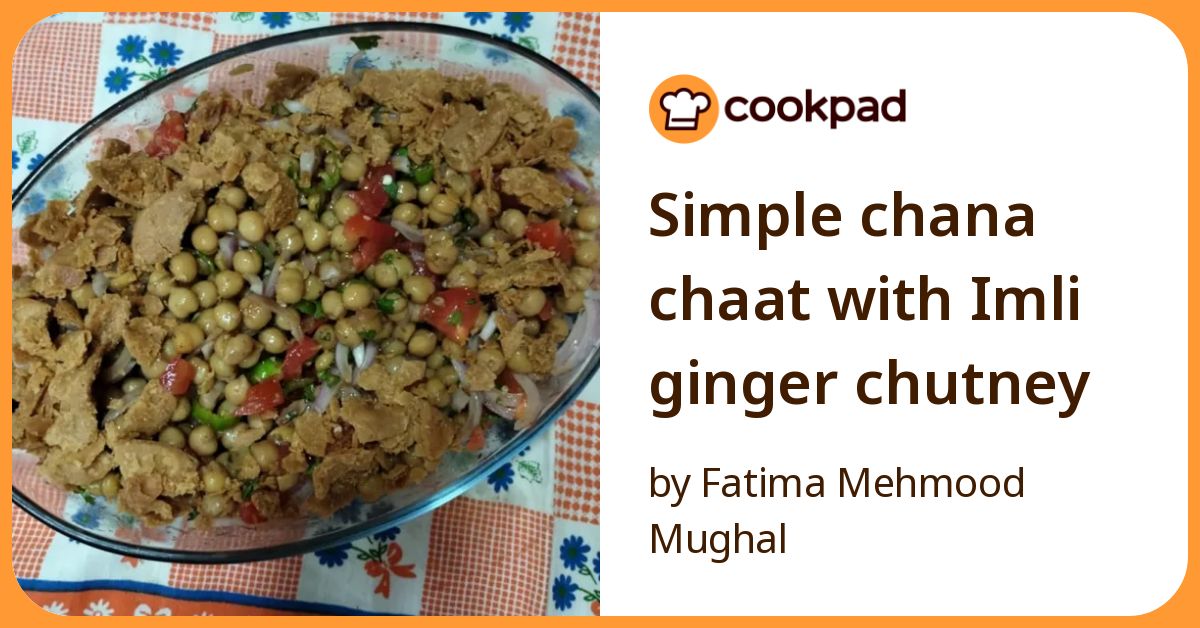 Simple Chana Chaat With Imli Ginger Chutney Recipe by Fatima Mehmood ...