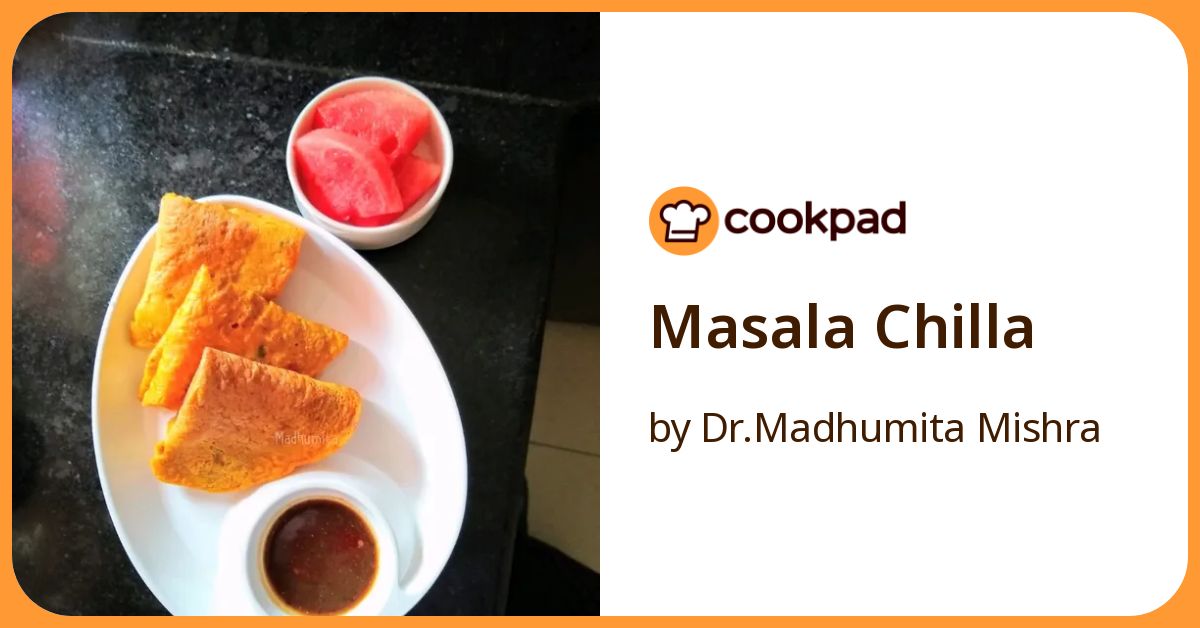 Masala Chilla Recipe by Dr.Madhumita Mishra - Cookpad