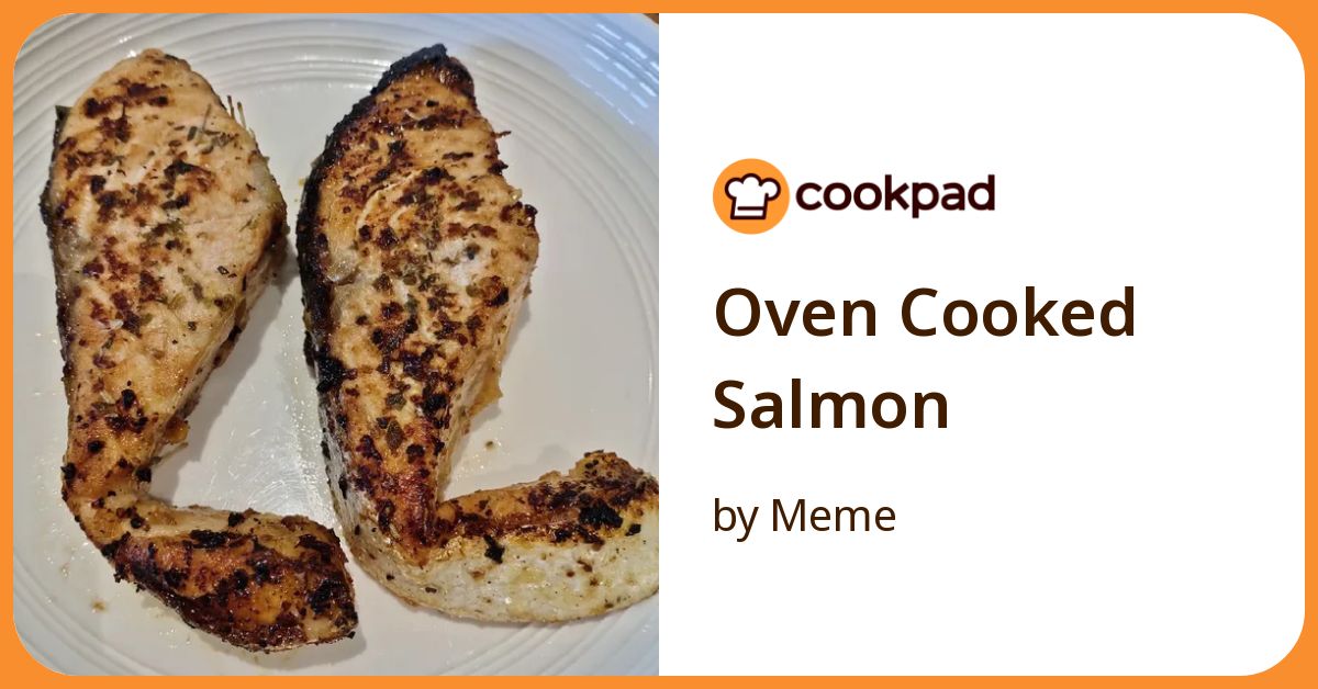 Oven Cooked Salmon Recipe By Meme