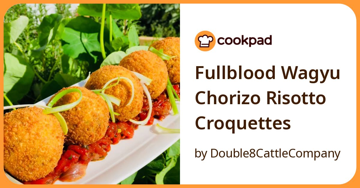Fullblood Wagyu Chorizo Risotto Croquettes Recipe By Double8 Cattle Company