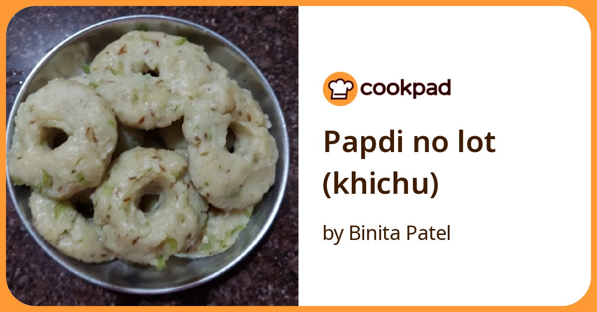 Papdi No Lot (Khichu) Recipe by Binita Patel - Cookpad
