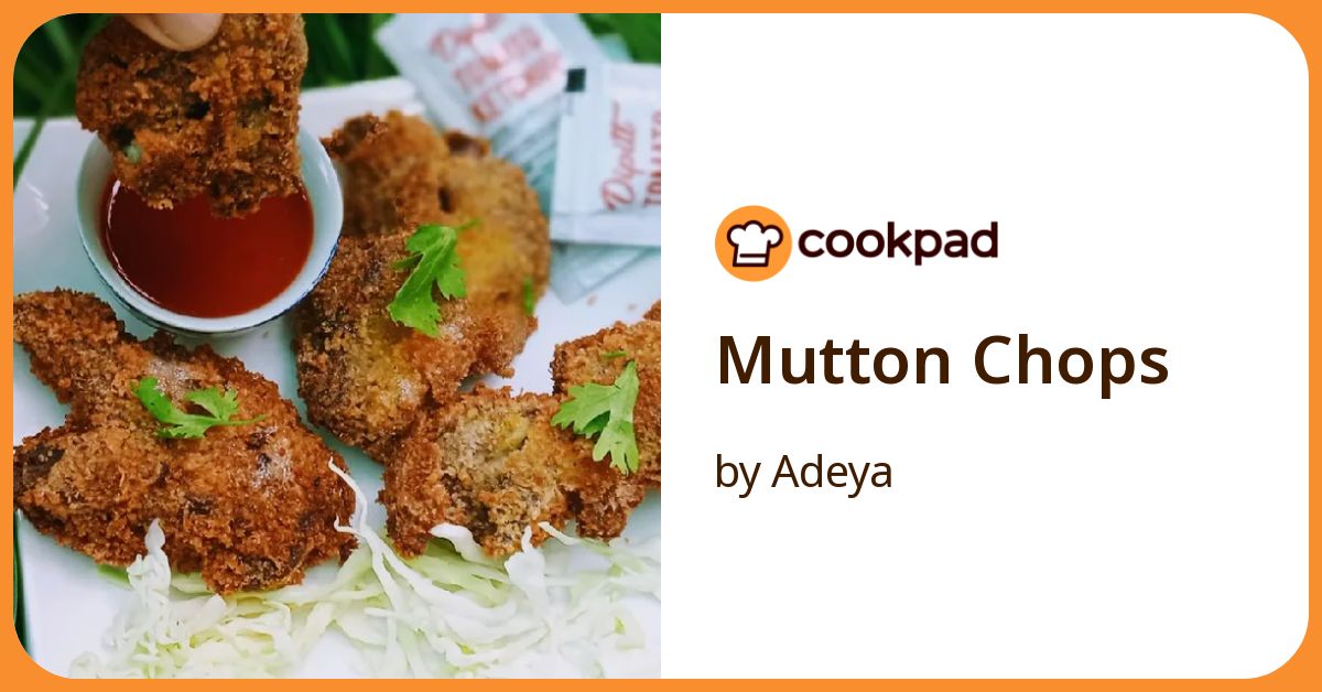 Mutton Chops Recipe by Adeya - Cookpad