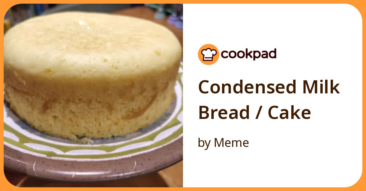 Condensed Milk Bread / Cake Recipe By Meme