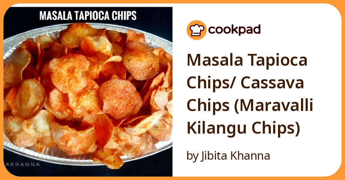 Masala Tapioca Chips/ Cassava Chips (Maravalli Kilangu Chips) Recipe by ...