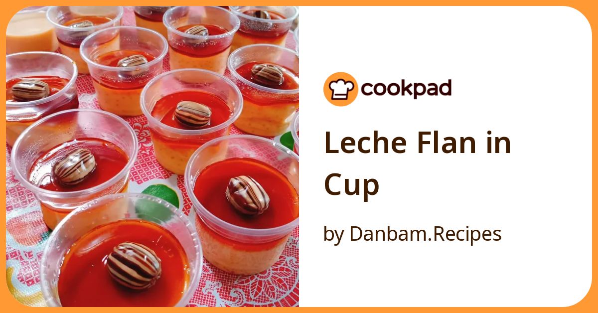 Leche Flan In Cup Recipe By Danbam.Recipes