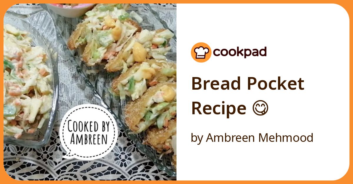 Bread Pocket Recipe 😋 Recipe by Ambreen Mehmood - Cookpad