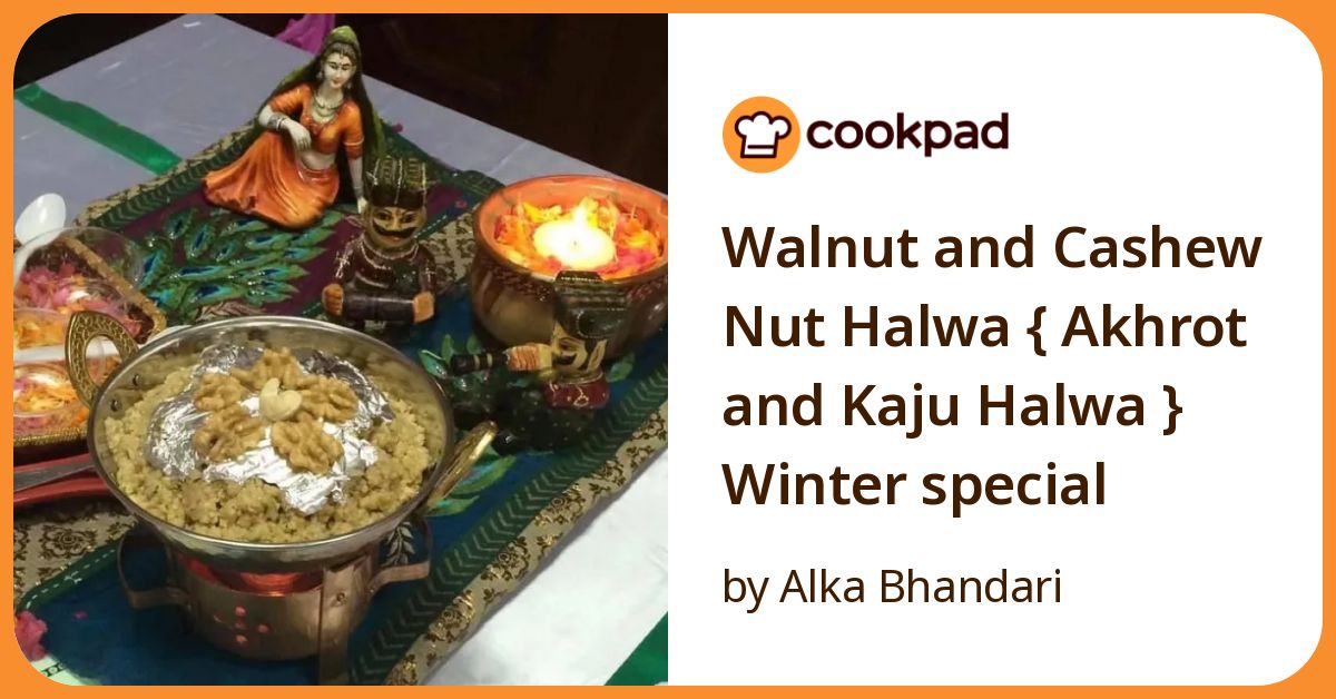 Walnut And Cashew Nut Halwa { Akhrot And Kaju Halwa } Winter Special ...