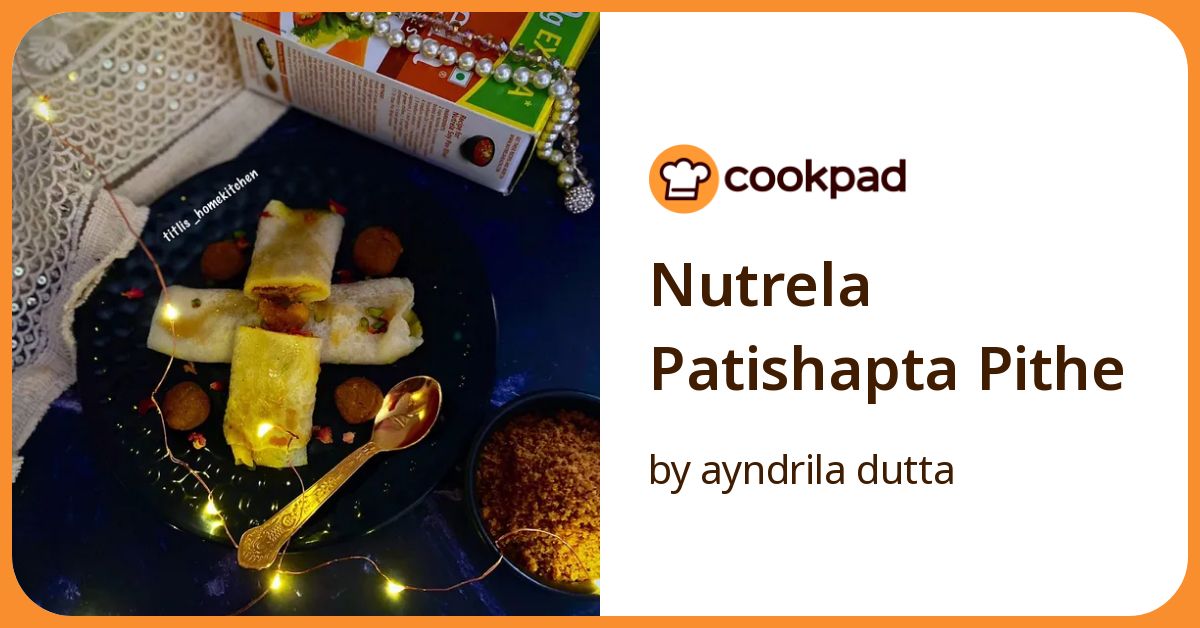 Nutrela Patishapta Pithe Recipe by ayndrila dutta - Cookpad