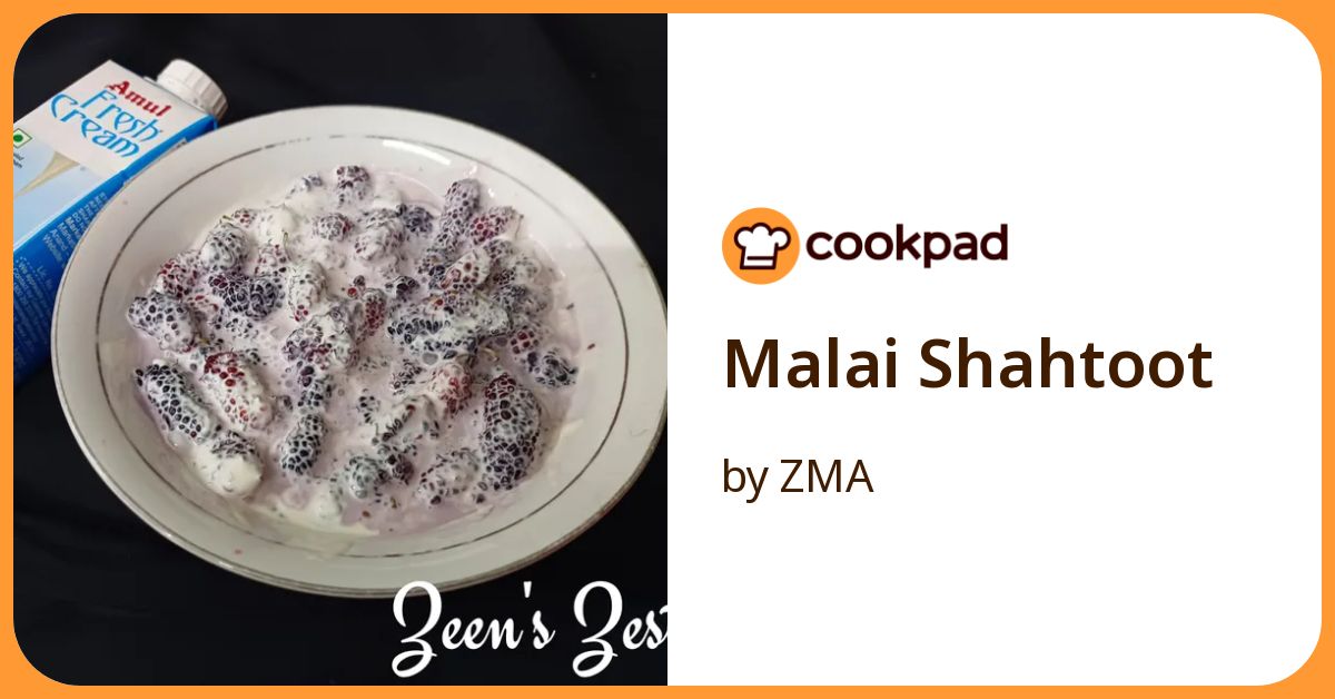 Malai Shahtoot Recipe by ZMA - Cookpad