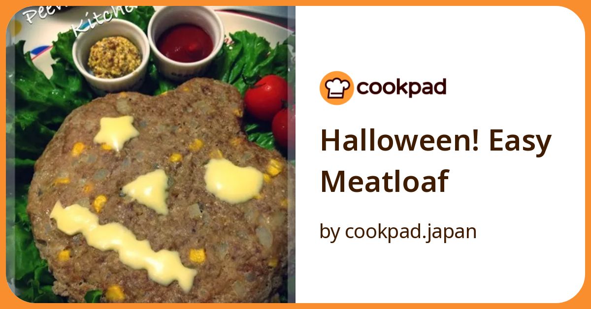 Halloween! Easy Meatloaf Recipe By Cookpad.Japan