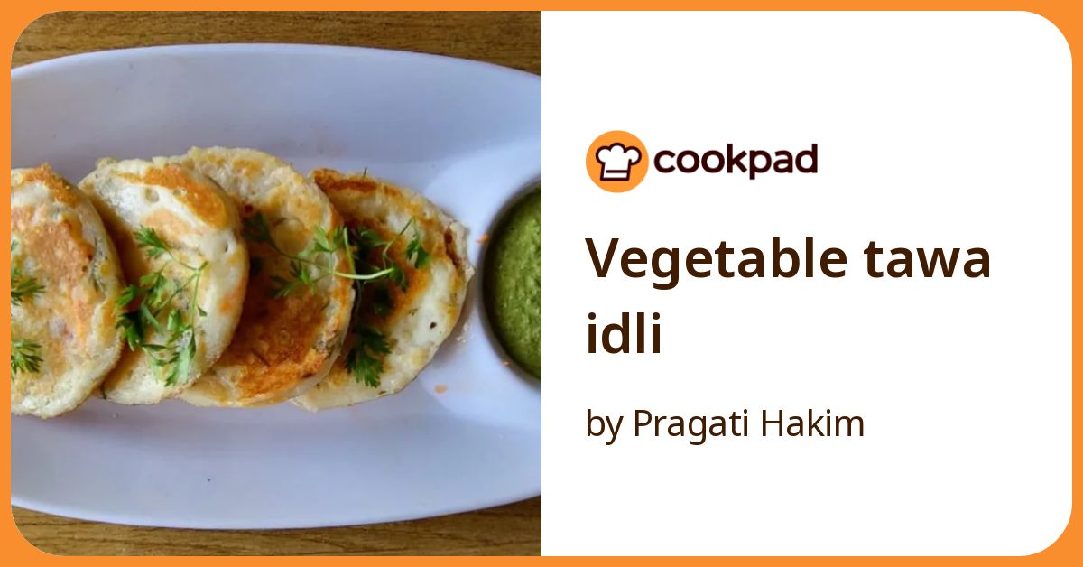 Vegetable Tawa Idli Recipe by Pragati Hakim - Cookpad