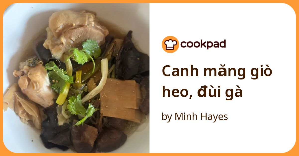 Pork Hock And Chicken Drumstick Bamboo Shoot Soup Recipe By Minh Hayes