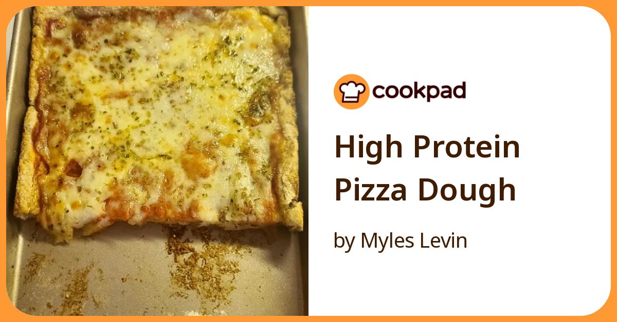 High Protein Pizza Dough Recipe By Myles Levin