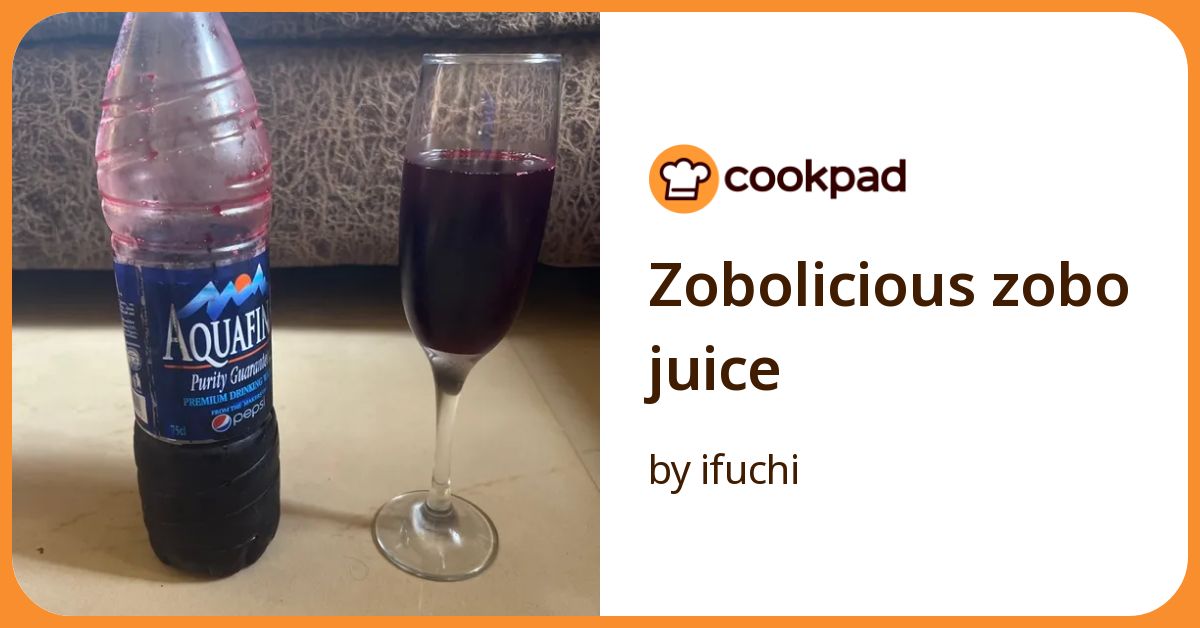 Zobolicious Zobo Juice Recipe By Ifuchi