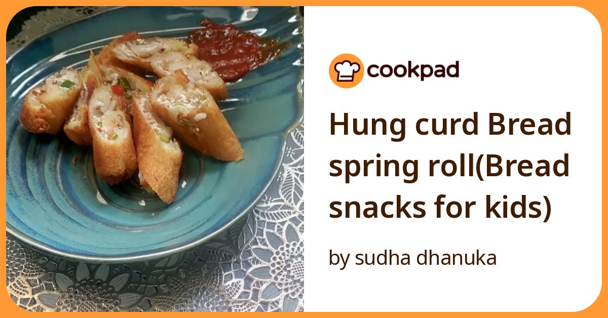 Hung Curd Bread Spring Roll(bread Snacks For Kids) Recipe by sudha ...