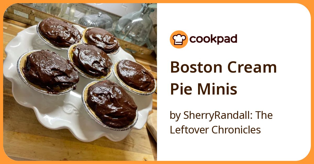 Boston Cream Pie Minis Recipe By Sherry Randall: The Leftover Chronicles
