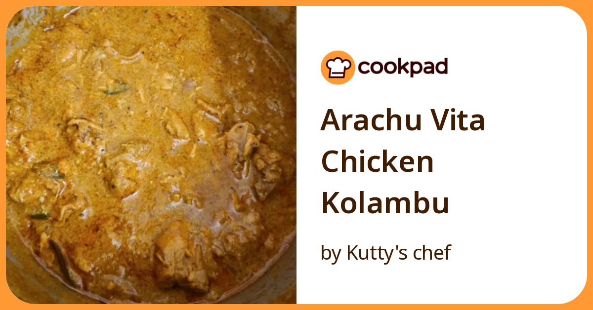 Arachu Vita Chicken Kolambu Recipe by Kutty's chef - Cookpad