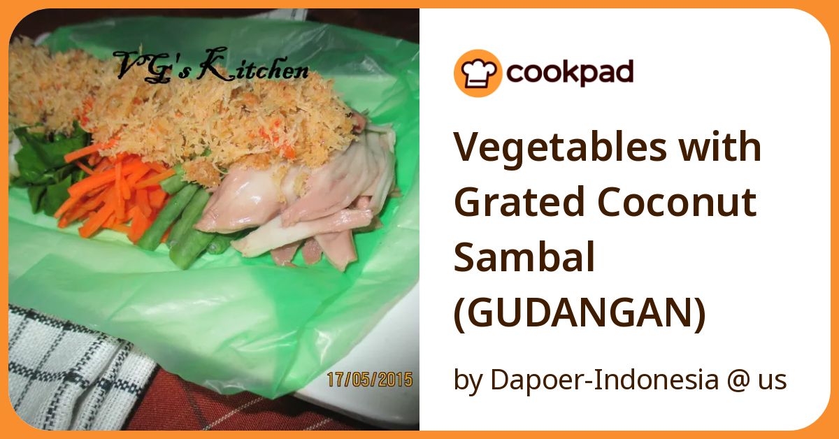 Vegetables With Grated Coconut Sambal (Gudangan) Recipe By Dapoer ...