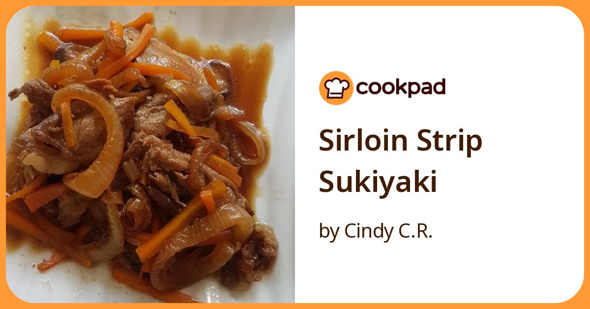 Sirloin Strip Sukiyaki Recipe By Cindy C.R.