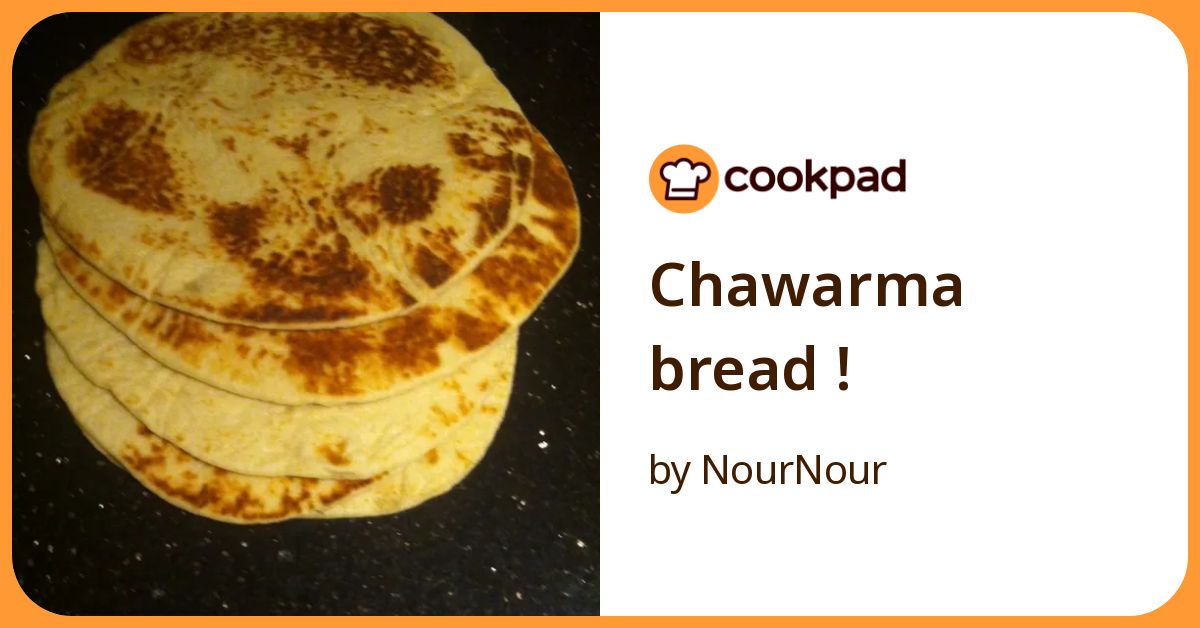 Chawarma Bread ! Recipe By Nour Nour