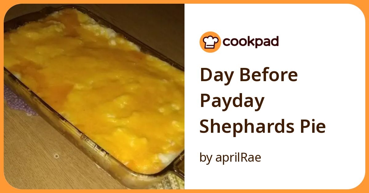 Day Before Payday Shephards Pie Recipe By April Rae