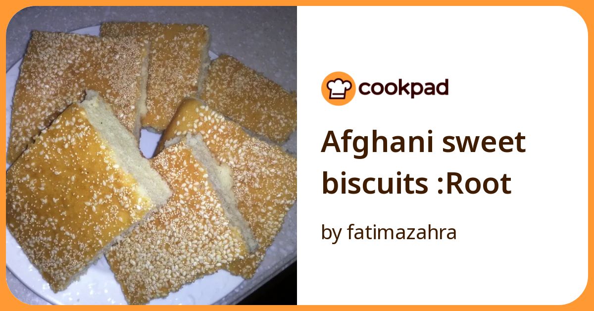 Afghani Sweet Biscuits :Root Recipe By Fatimazahra