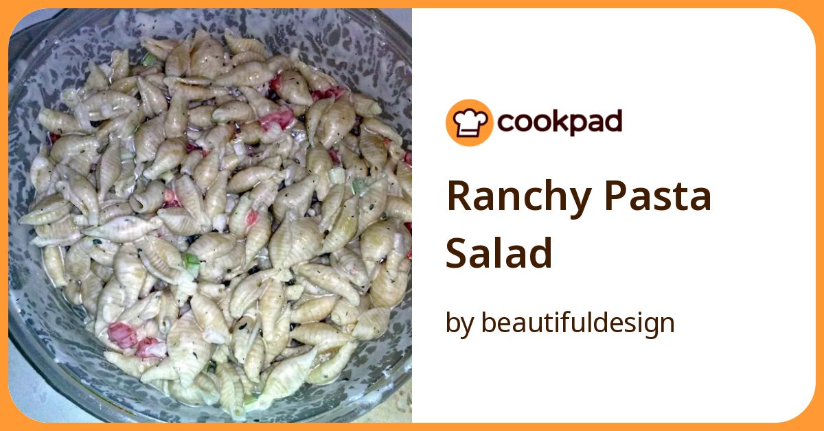 Ranchy Pasta Salad Recipe By Beautifuldesign