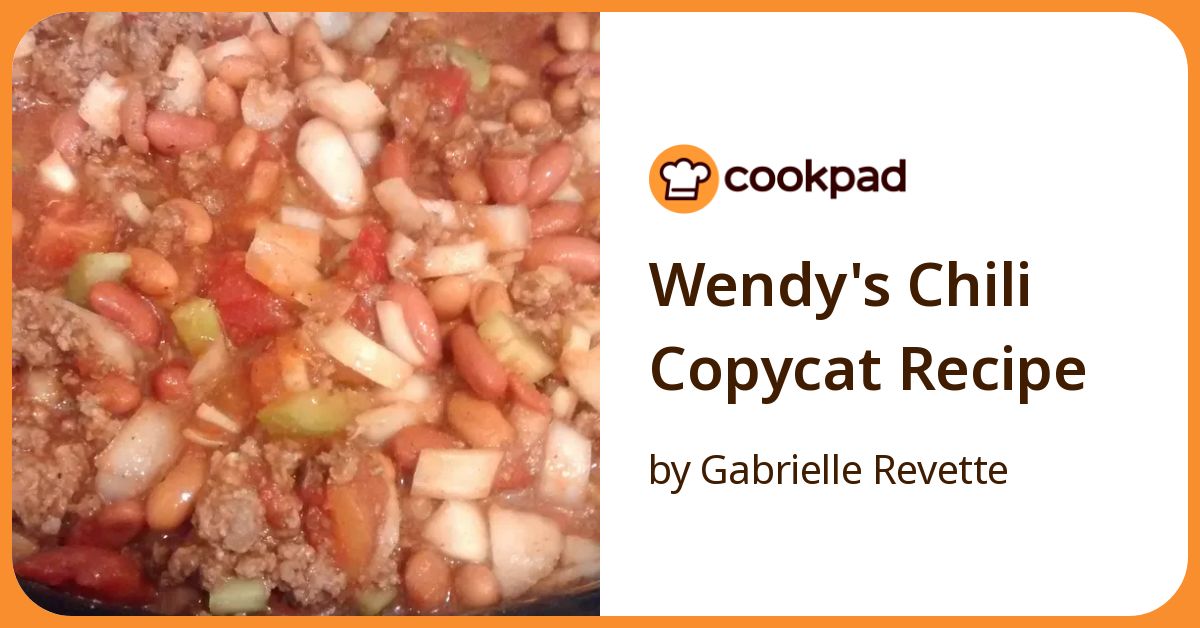 Wendy's Chili Copycat Recipe Recipe By Gabrielle Revette