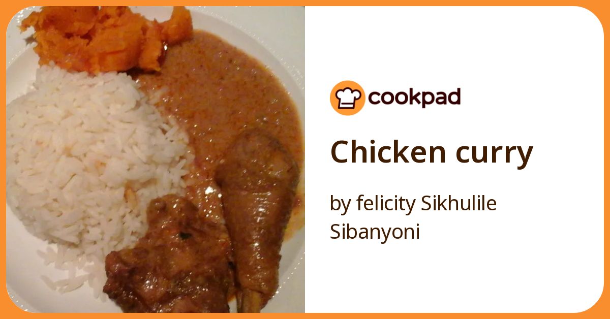 Chicken Curry Recipe By Felicity Sikhulile Sibanyoni