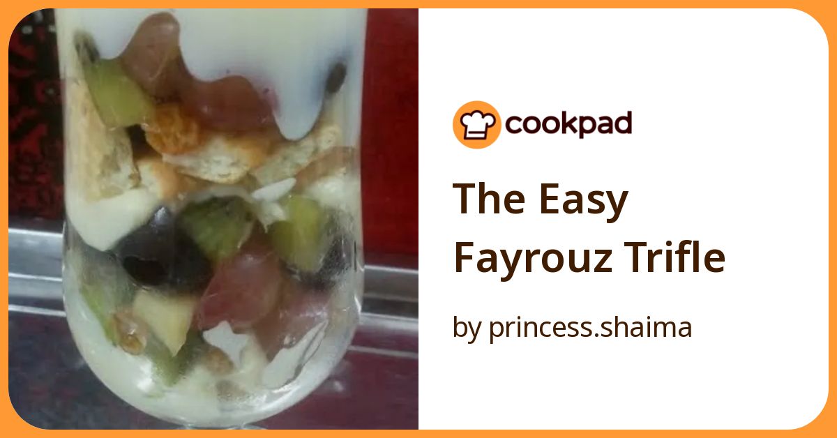 The Easy Fayrouz Trifle Recipe By Princess.Shaima