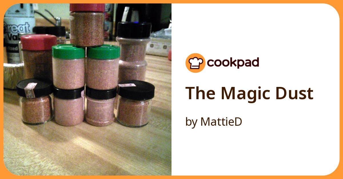 The Magic Dust Recipe By Mattie D