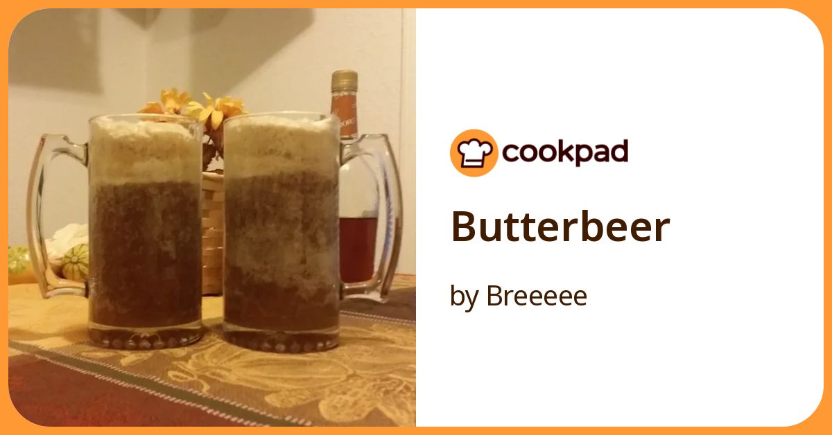 Butterbeer Recipe By Breeeee