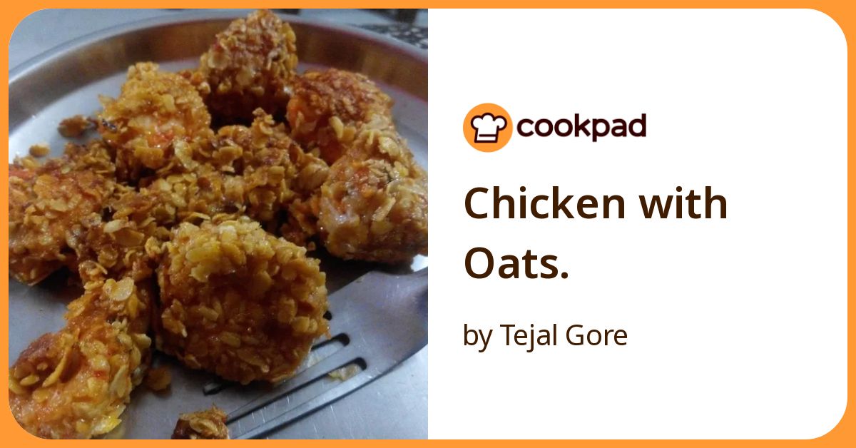 Chicken With Oats. Recipe By Tejal Gore