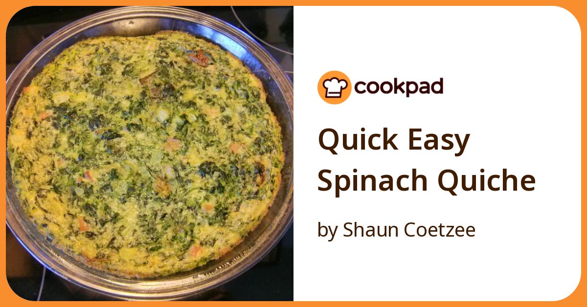 Quick Easy Spinach Quiche Recipe By Shaun Coetzee