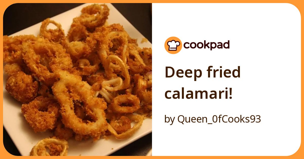Deep Fried Calamari! Recipe By Queen 0f Cooks93
