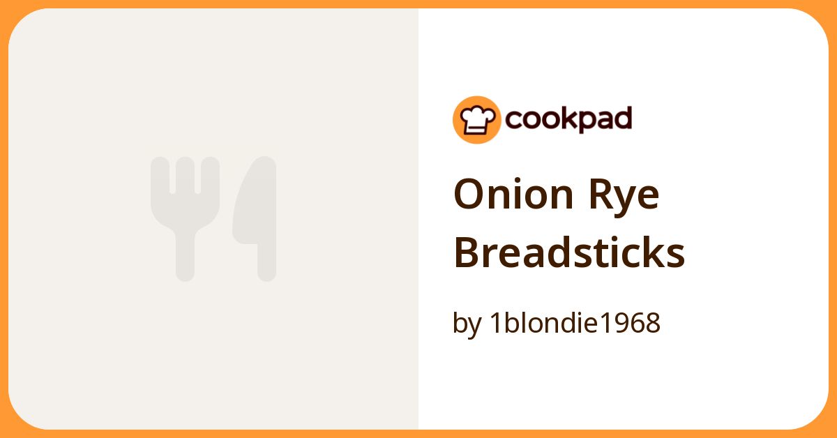 Onion Rye Breadsticks Recipe By 1blondie1968