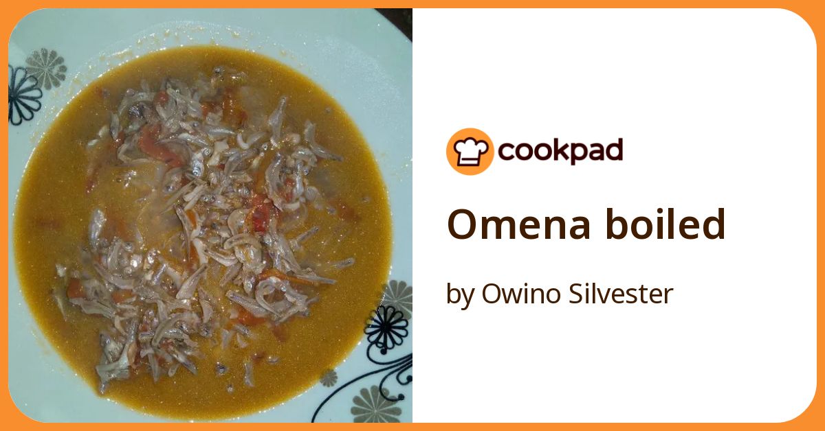 Omena Boiled Recipe by Owino Silvester - Cookpad