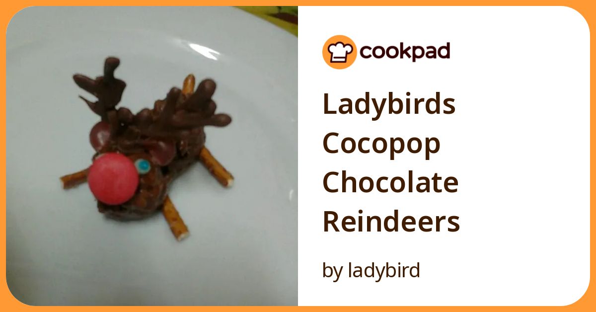 Ladybirds Cocopop Chocolate Reindeers Recipe By Ladybird