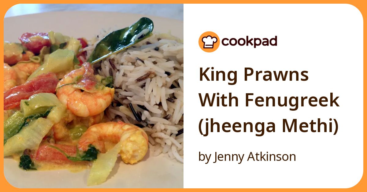 King Prawns With Fenugreek (Jheenga Methi) Recipe By Jenny Atkinson