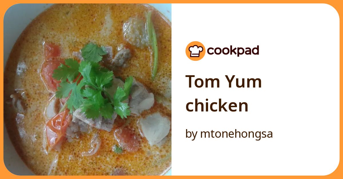 Tom Yum Chicken Recipe By Mtonehongsa