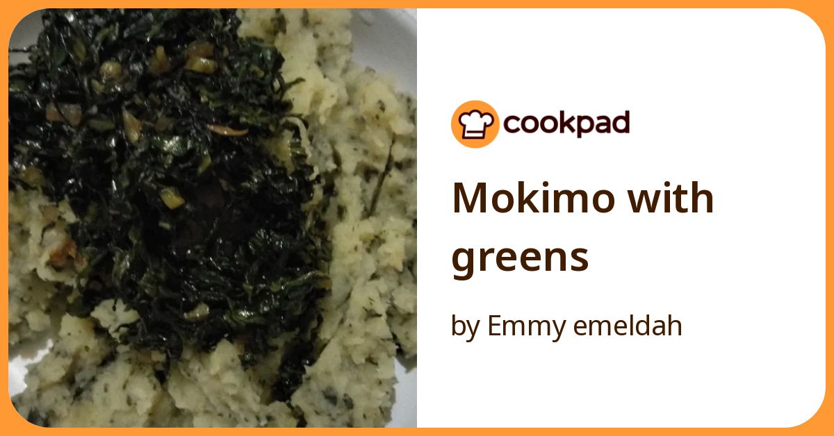 Mokimo With Greens Recipe by Emmy emeldah - Cookpad