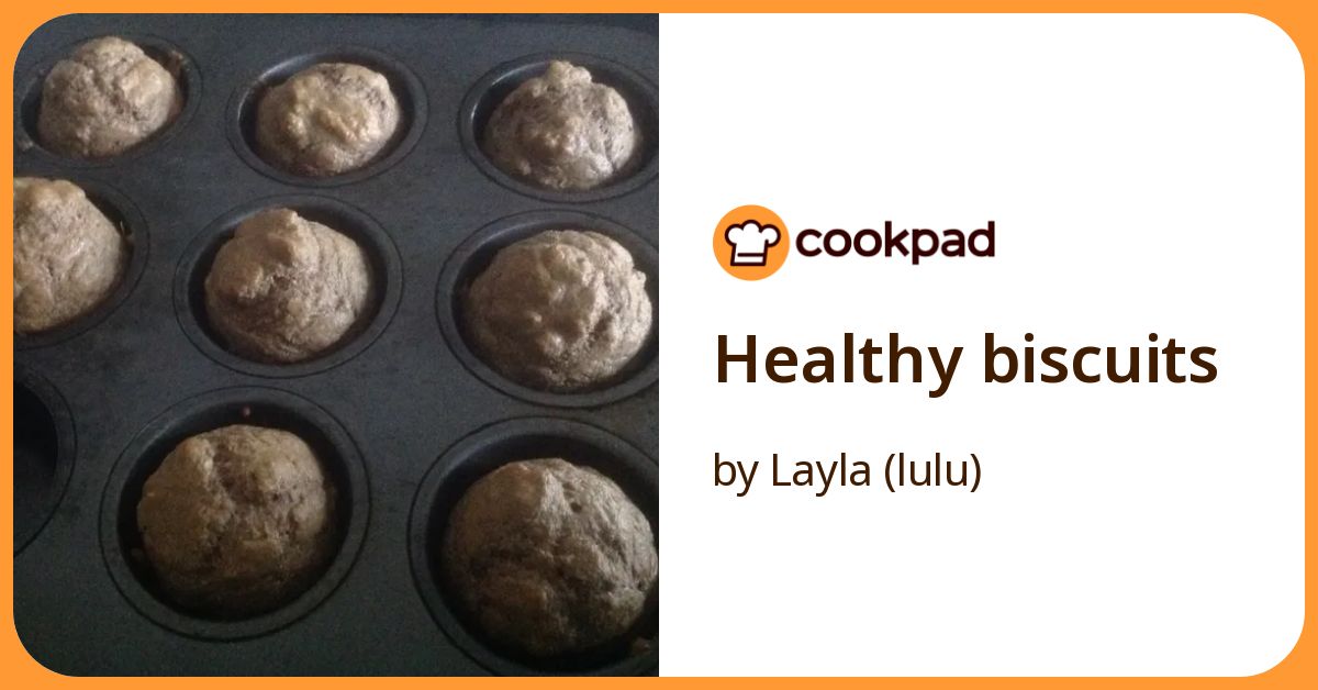 Healthy Biscuits Recipe By Layla (Lulu)