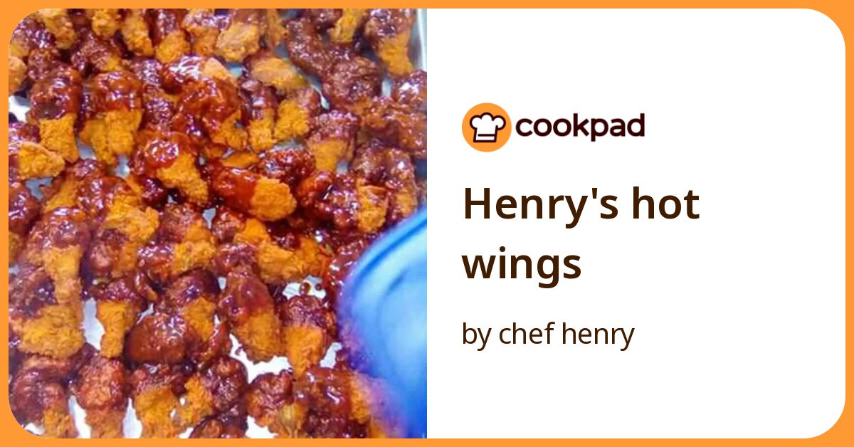 Henry's Hot Wings Recipe By Chef Henry