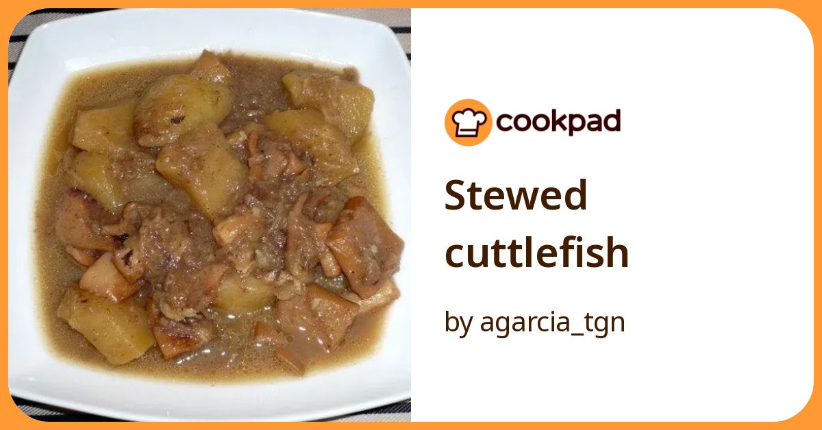 Stewed Cuttlefish Recipe By Agarcia Tgn