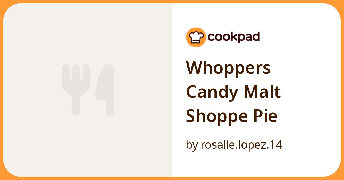 Whoppers Candy Malt Shoppe Pie Recipe By Rosalie.Lopez.14