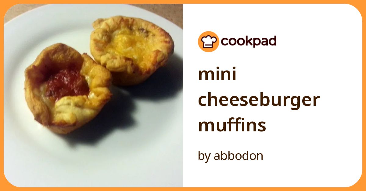 Mini Cheeseburger Muffins Recipe By Abbodon