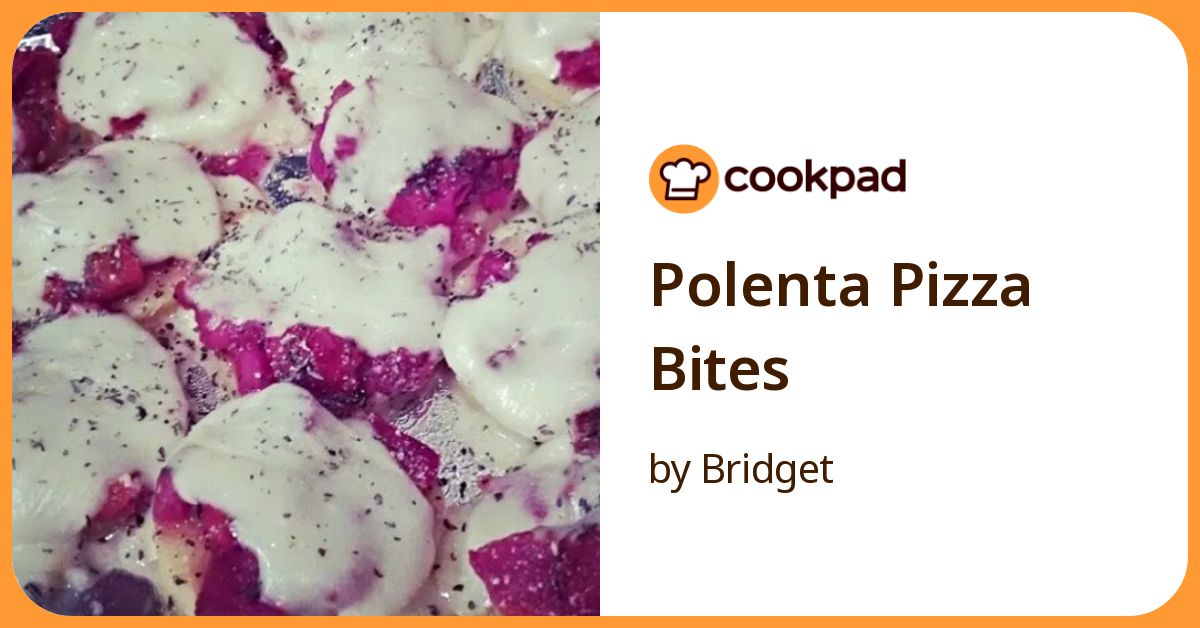 Polenta Pizza Bites Recipe By Bridget